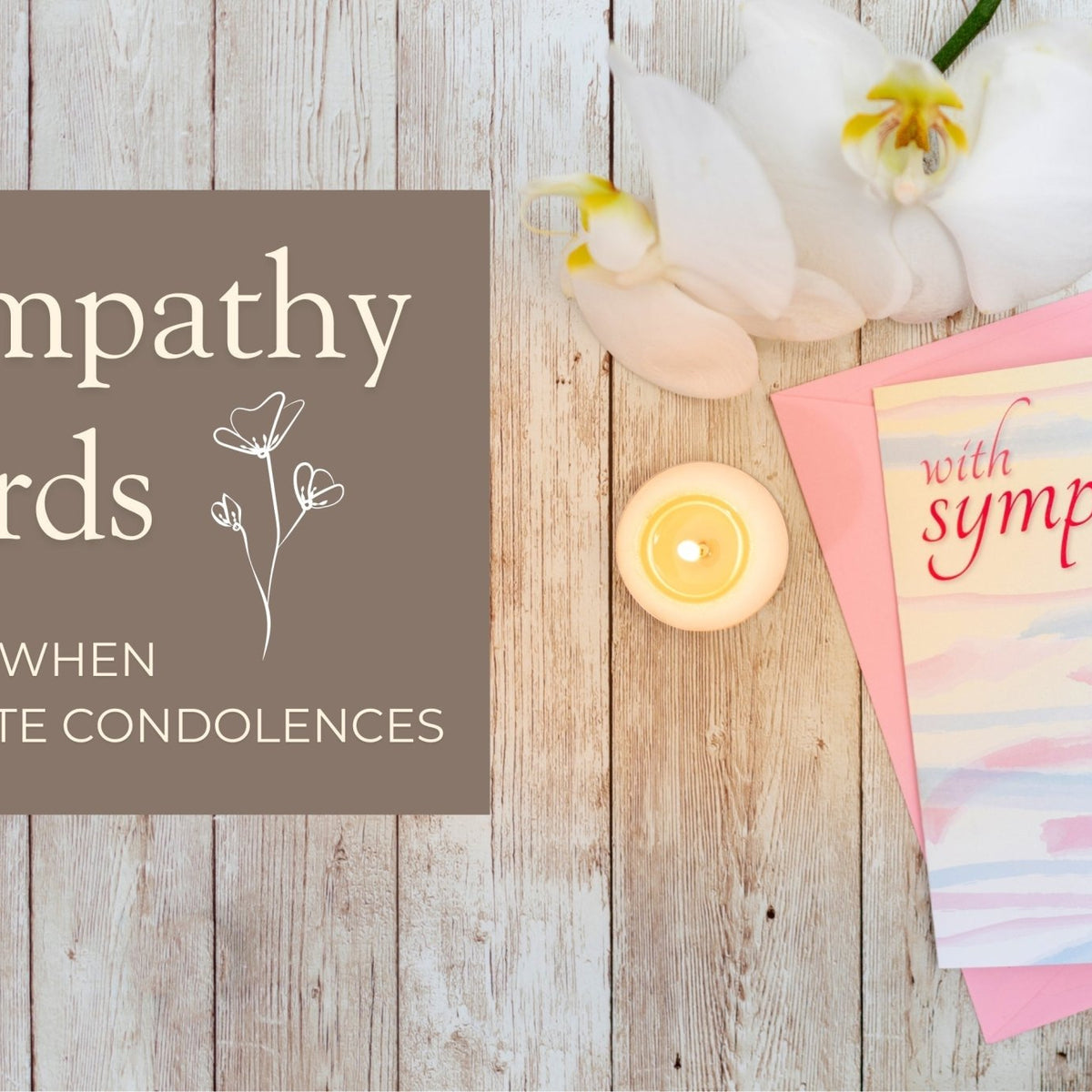 Sympathy Cards: How & When to Write Condolences in 2025 – The Comfort ...
