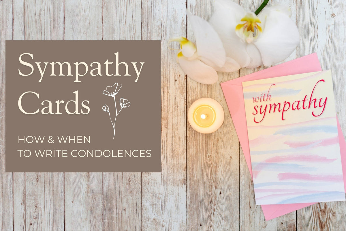 Sympathy Cards: How & When to Write Condolences in 2025 – The Comfort ...